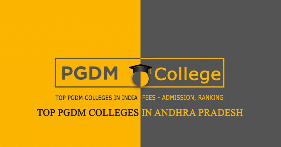 PGDM Colleges in Andhra Pradesh approved by AICTE PGDM Colleges in Andhra Pradesh approved by AICTE