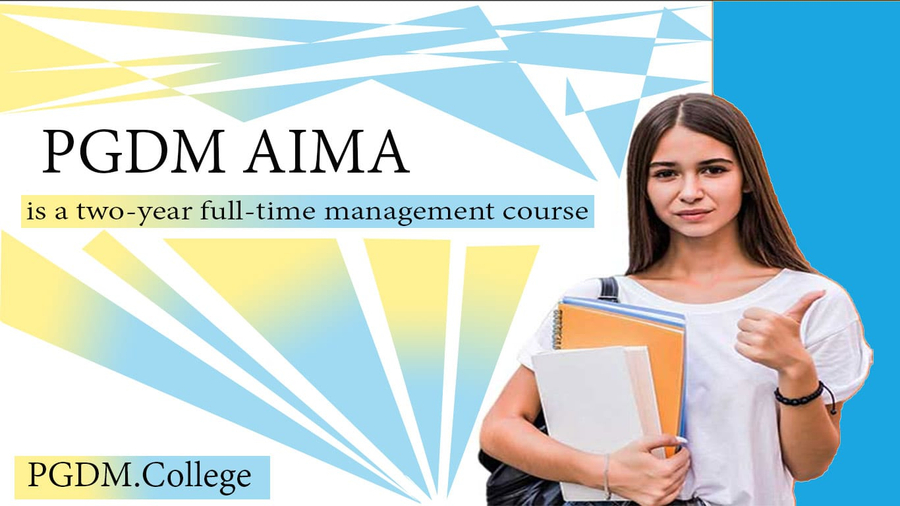 Post Graduate Diploma in Management PGDM AIMA | PGDM.College